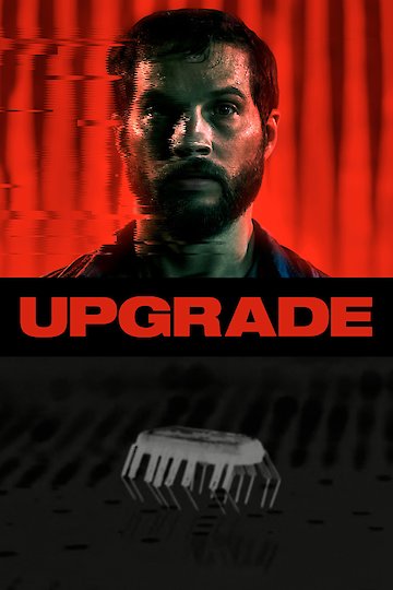 Watch Upgrade Online | 2018 Movie | Yidio