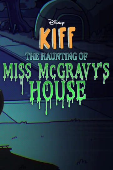 Watch Kiff: The Haunting of Miss McGravy's House Online | 2024 Movie | Yidio