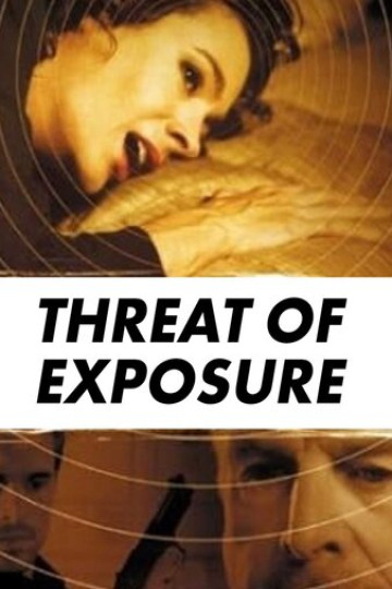 Watch Threat of Exposure Online | 2002 Movie | Yidio