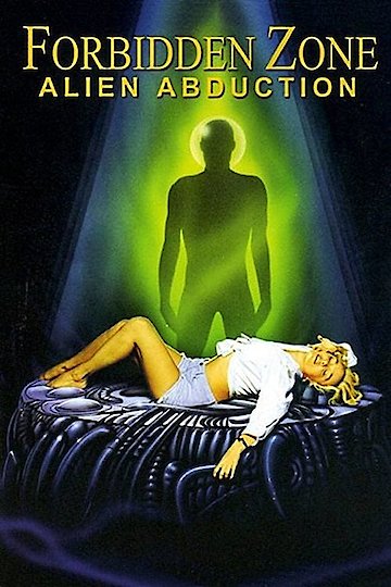 Watch Forbidden Zone: Alien Abduction Online | 1996 Movie | Yidio