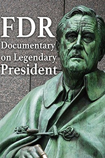 Watch FDR Documentary on Legendary President Online | 2017 Movie | Yidio