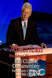 Watch American President Biography: Bill Clinton Documentary From Early ...