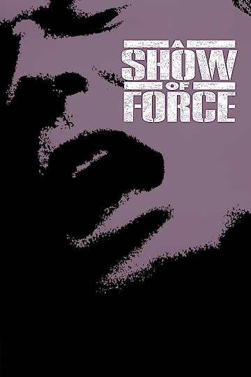 Watch A Show of Force Online | 1990 Movie | Yidio