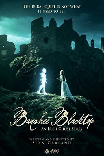 Watch Banshee Blacktop: An Irish Ghost Story Online | 2016 Movie | Yidio