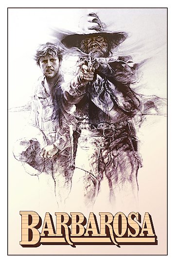 Watch Barbarosa Online | 1982 Movie | Yidio