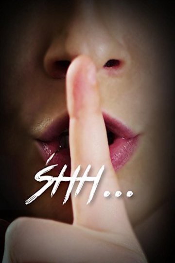 Watch Shh Online | 2017 Movie | Yidio