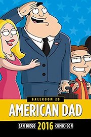 Watch American Dad! Panel: SDCC 2016 Online | Movie | Yidio