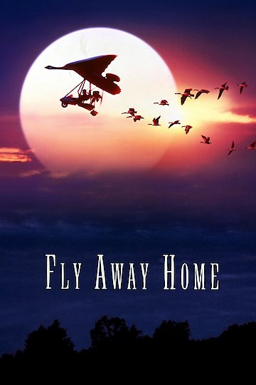 Watch Fly Away Home Online | 1996 Movie | Yidio