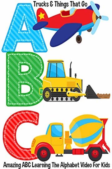 Watch ABC - Trucks & Things That Go Amazing ABC Learning The Alphabet ...