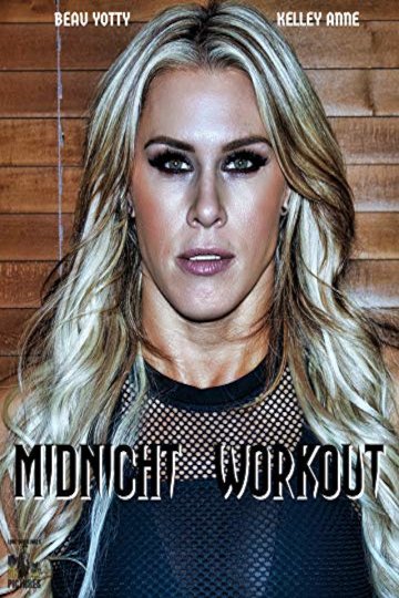Watch Midnight Workout Online | 2017 Movie | Yidio