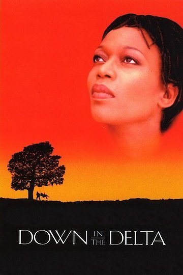 Watch Down in the Delta Online | 1998 Movie | Yidio
