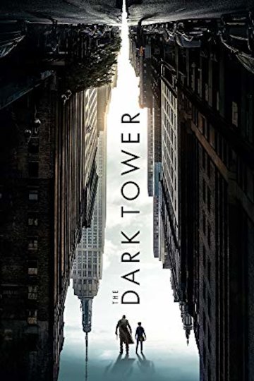 Watch The Dark Tower [Ultra HD] Online | 2017 Movie | Yidio