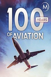 Watch 100 Years of Aviation Online | 2015 Movie | Yidio