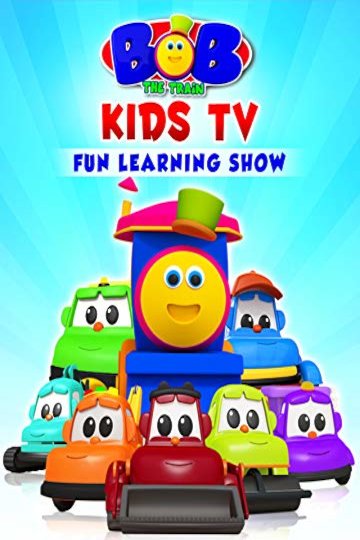 Watch Bob The Train Kids TV - Fun Learning Show Online | 2019 Movie | Yidio
