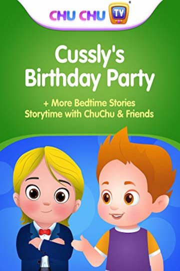 Watch Cussly's Birthday Party More Bedtime Stories - Storytime with ...