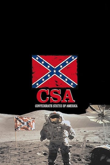 Watch CSA: Confederate States of America Online | 2004 Movie | Yidio