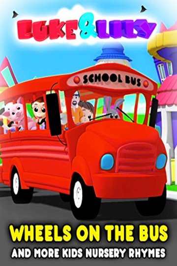 Watch Wheels on the Bus and More Kids Nursery Rhymes - Luke & Lily ...