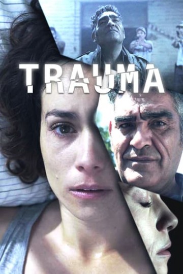 Watch Trauma Online | 2017 Movie | Yidio