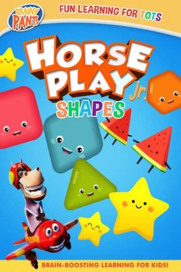 Watch Horseplay Jr: Shapes Online | 2022 Movie | Yidio