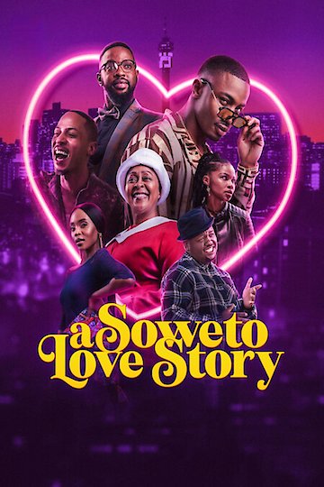 Watch A Soweto Love Story Online | 2024 Movie | Yidio