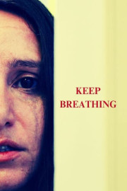 Watch Keep Breathing Online | 2024 Movie | Yidio