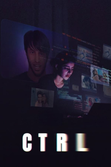 Watch CTRL Online | 2024 Movie | Yidio