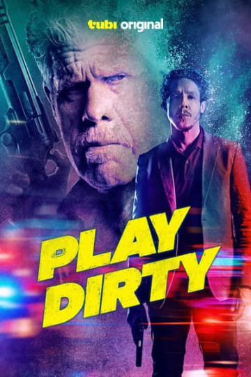Watch Play Dirty Online | 2025 Movie | Yidio