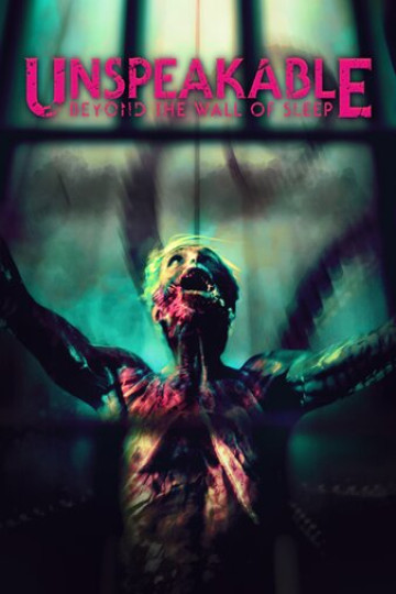 Watch Unspeakable: Beyond the Wall of Sleep Online | 2025 Movie | Yidio