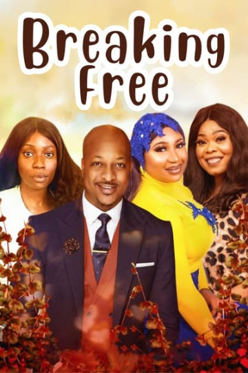 Watch Breaking Free Online | 2025 Movie | Yidio