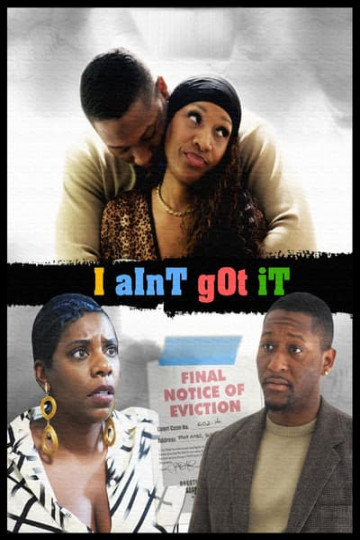 Watch I Aint Got It Online | 2025 Movie | Yidio