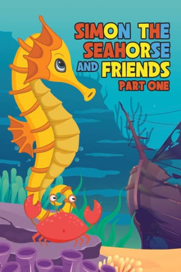 Watch Simon the Seahorse and Friends Online | 2025 Movie | Yidio