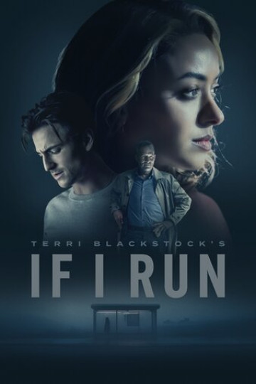 Watch Terri Blackstock's If I Run Online | 2025 Movie | Yidio