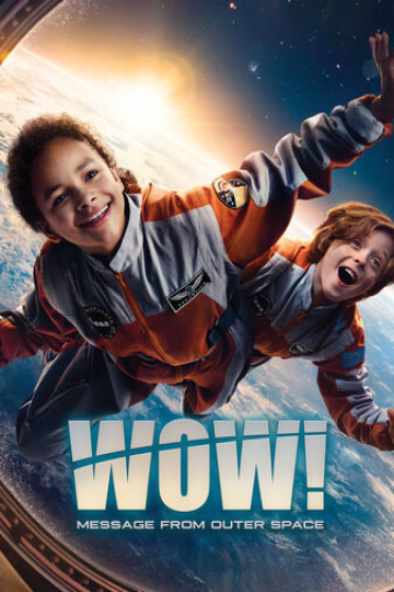 Watch Wow! Message From Outer Space Online | 2025 Movie | Yidio