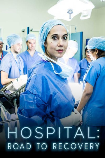 Watch Hospital: Road to Recovery Online | 2022 Movie | Yidio