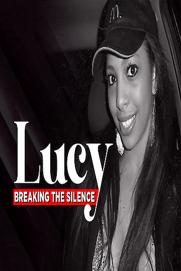 Watch Lucy: Breaking the Silence Online | 2018 Movie | Yidio