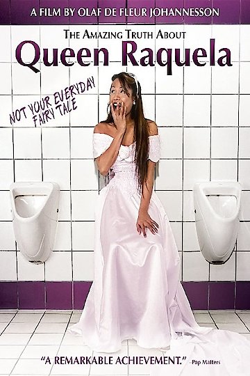 Watch The Amazing Truth About Queen Raquela Online | 2008 Movie | Yidio