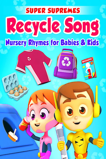 Watch Recycle Song Nursery Rhymes for Babies & Kids - Super Supremes ...