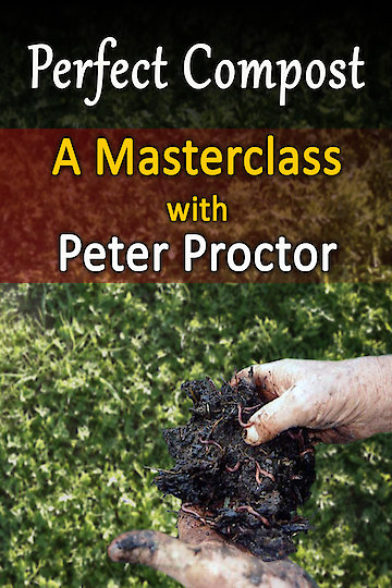 Watch Perfect Compost: a Masterclass with Peter Proctor Online | 2014 ...