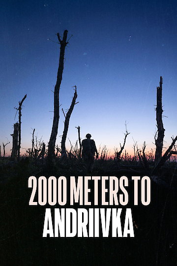 Watch 2000 Meters to Andriivka Online | 2025 Movie | Yidio