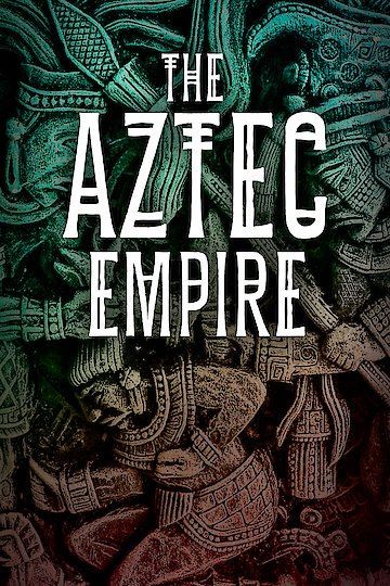 Watch The Aztec Empire Online | 1997 Movie | Yidio