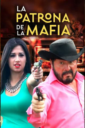 Watch La patrona de la mafia Online | 2024 Movie | Yidio