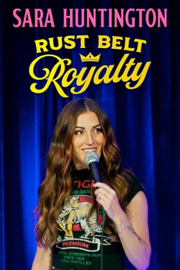 Watch Sara Huntington: Rust Belt Royalty Online | 2025 Movie | Yidio