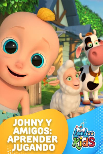 Watch LooLoo Kids: Johny y amigos: aprender jugando Online | 2021 Movie ...