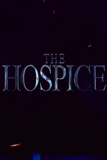 Watch The Hospice Online | 2021 Movie | Yidio