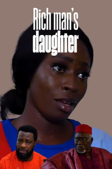 Watch Rich Man's Daughter Online | 2022 Movie | Yidio
