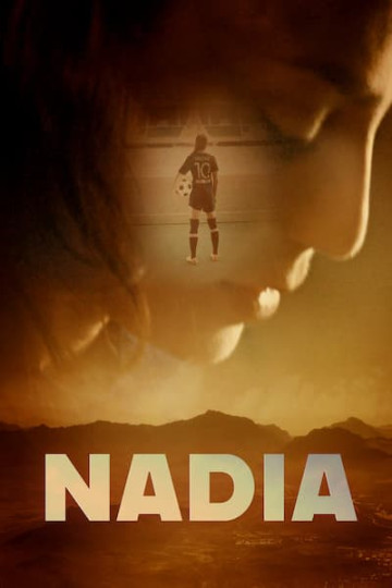 Watch Nadia Online | 2021 Movie | Yidio