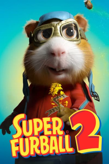 Watch Super Furball 2 Online | 2022 Movie | Yidio