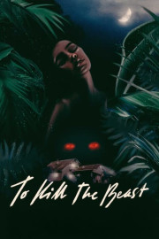 Watch To Kill The Beast Online | 2021 Movie | Yidio