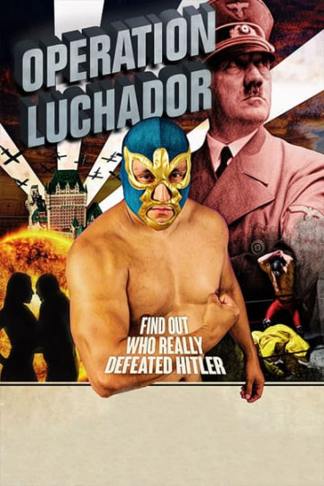 Watch Operation Luchador Online | 2021 Movie | Yidio
