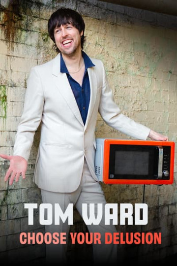 Watch Tom Ward: Choose Your Delusion Online | 2025 Movie | Yidio